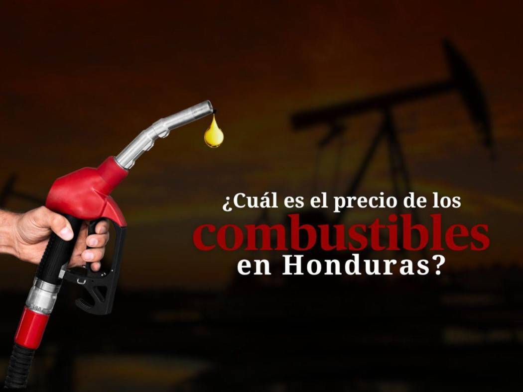 ¿Cuál será el nuevo precio de los combustibles en Tegucigalpa y San ...
